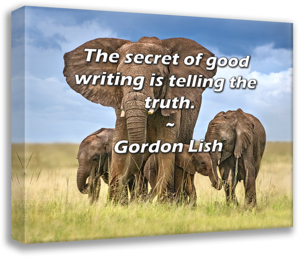 World Menagerie Artsy Quote "The secret of good writing is telling the truth." By Gordon Lish ...